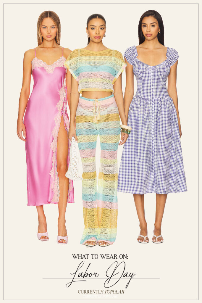 12+ Labor Day Weekend Outfits So Good You’ll Resist Fall | Currently ...